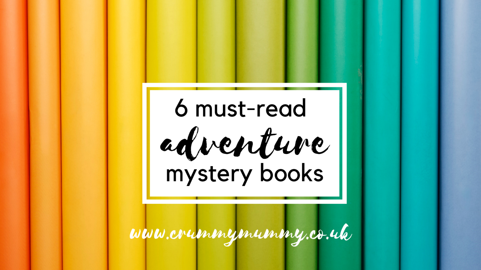 6 must-read adventure mystery books - Confessions Of A Crummy Mummy